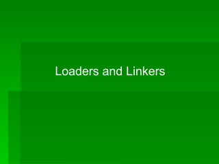 System software-loaders | PPT