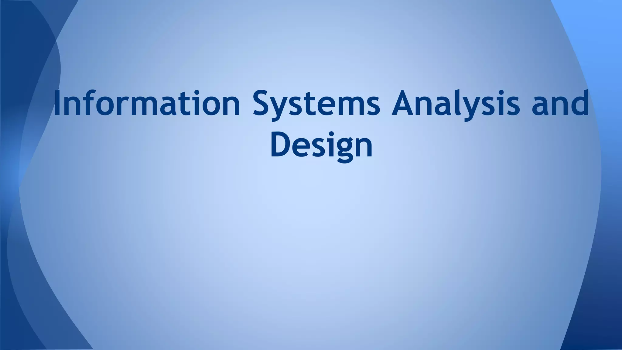 System Analysis and Design | PPTX