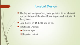System analysis and design logical design | PPT