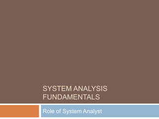 System analysis fundamentals | PPTX