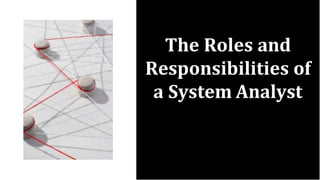 System analyst.pptxvnbvnbvnbvnbvnvbnvnvnvnvb | PPT