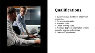 System analyst.pptxvnbvnbvnbvnbvnvbnvnvnvnvb | PPT