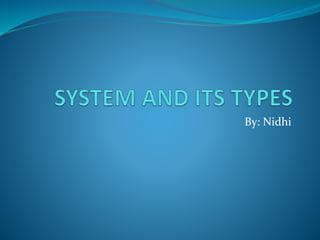 System and its types | PPTX