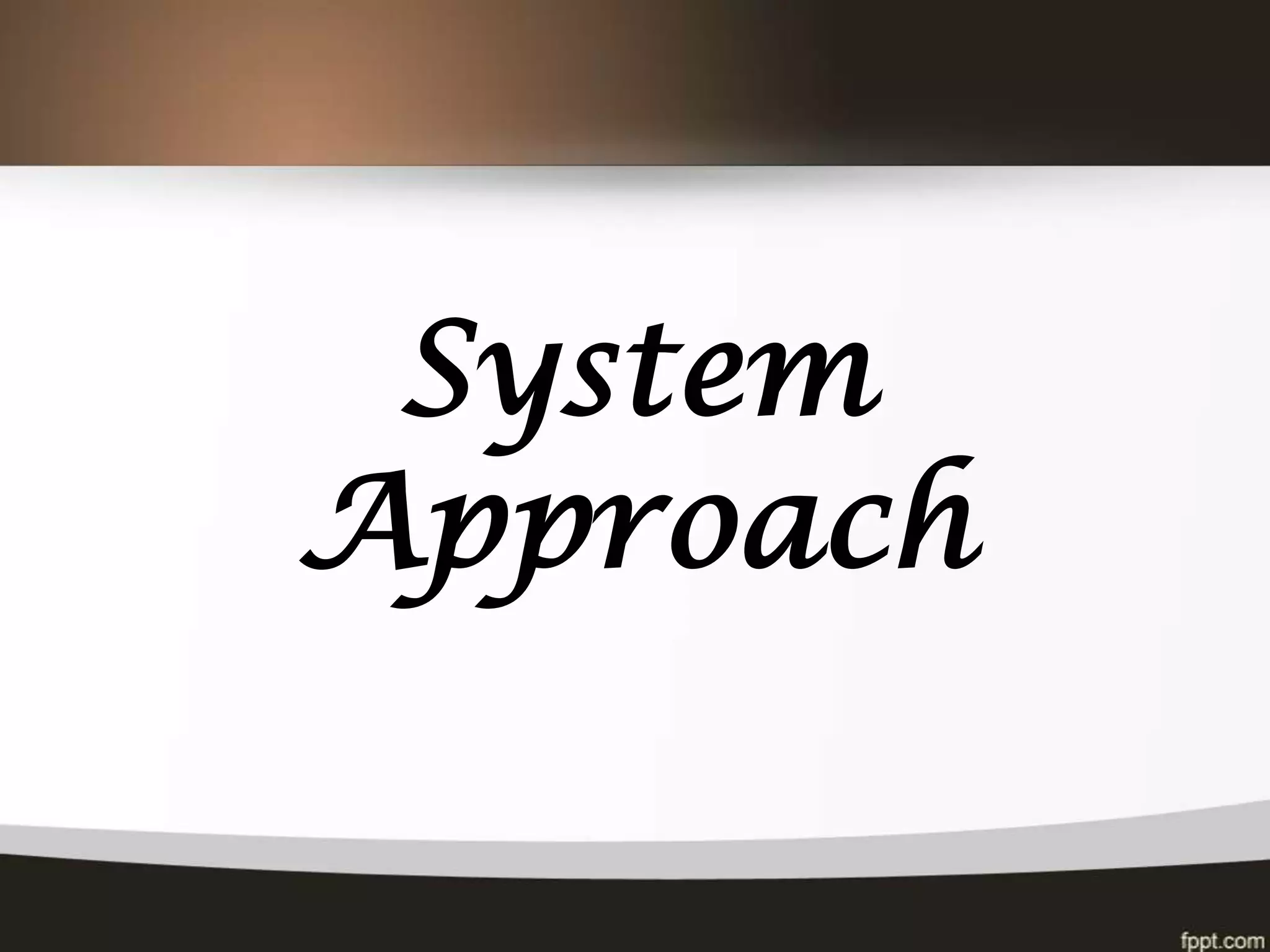 System approach to management | PPTX