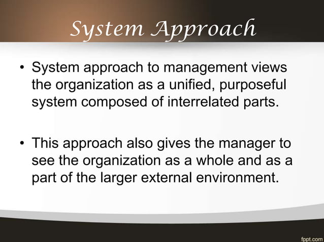 System approach to management | PPTX | Business | Business and Finance