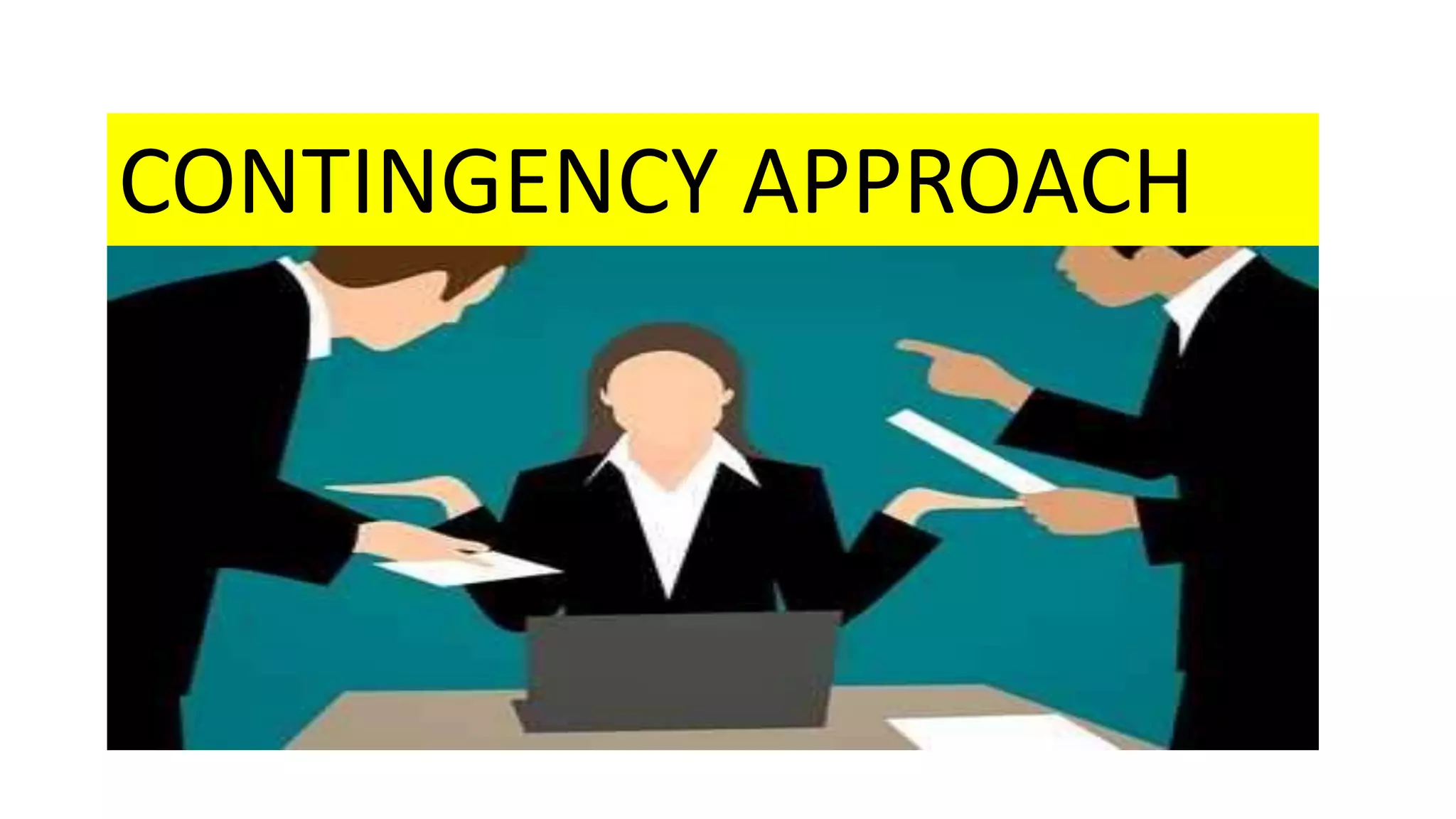 System approach contingency approach | PPTX