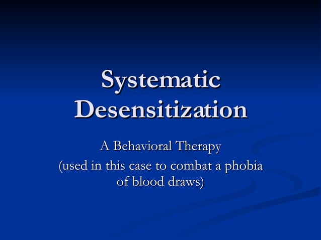 Systematic Desensitization | PPT