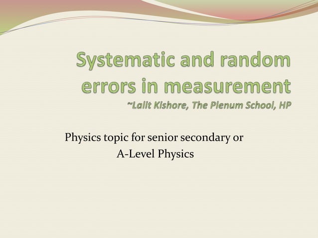 Systematic and random errors in measurement.pptx | Physics | Science