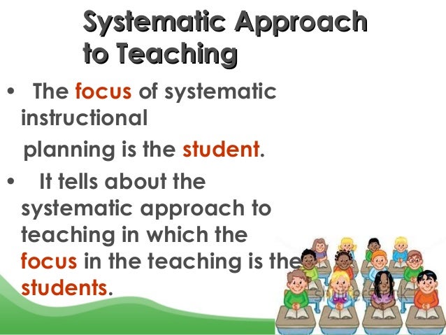 Systematic approach