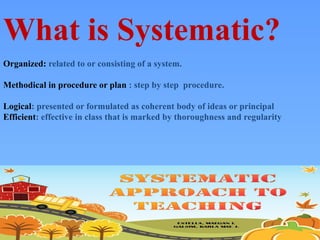 Systematic approach to teach the Curriculum.pptx