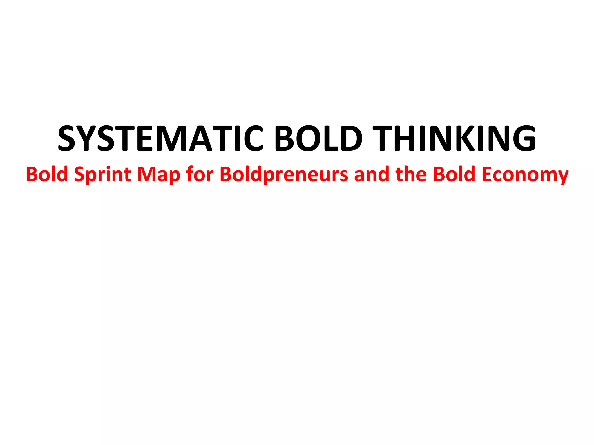 Systematic Bold Thinking: Bold Sprint Map for Boldpreneurs and the Bold ...