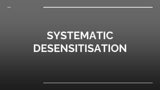 Systematic Desensitisation | PPTX | Physical Therapy | Wellness