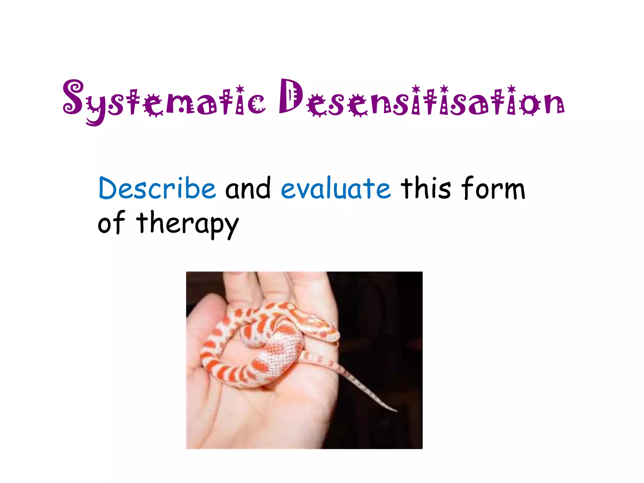 AS Behaviourist treatments systematic desensitisation pp | PPT