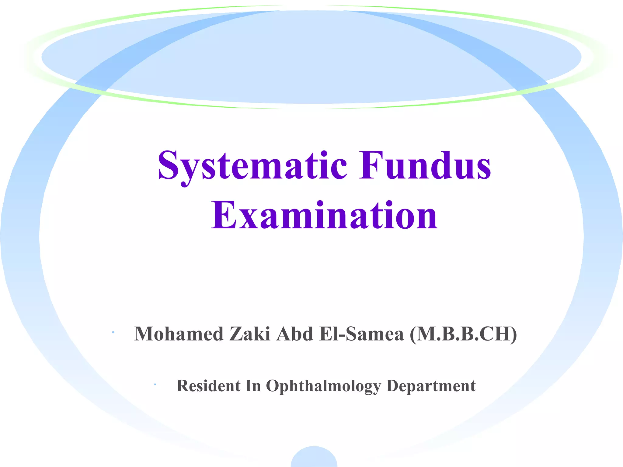 Systematic fundus examination | PPT