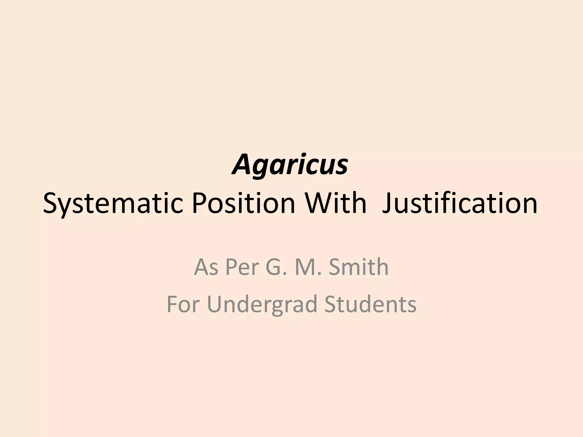 Systematic position of Agaricus | PPTX