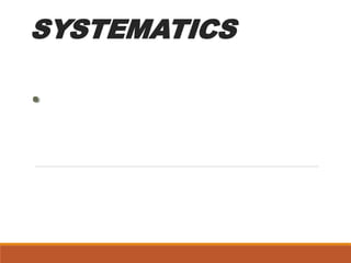 Systematics | PPT