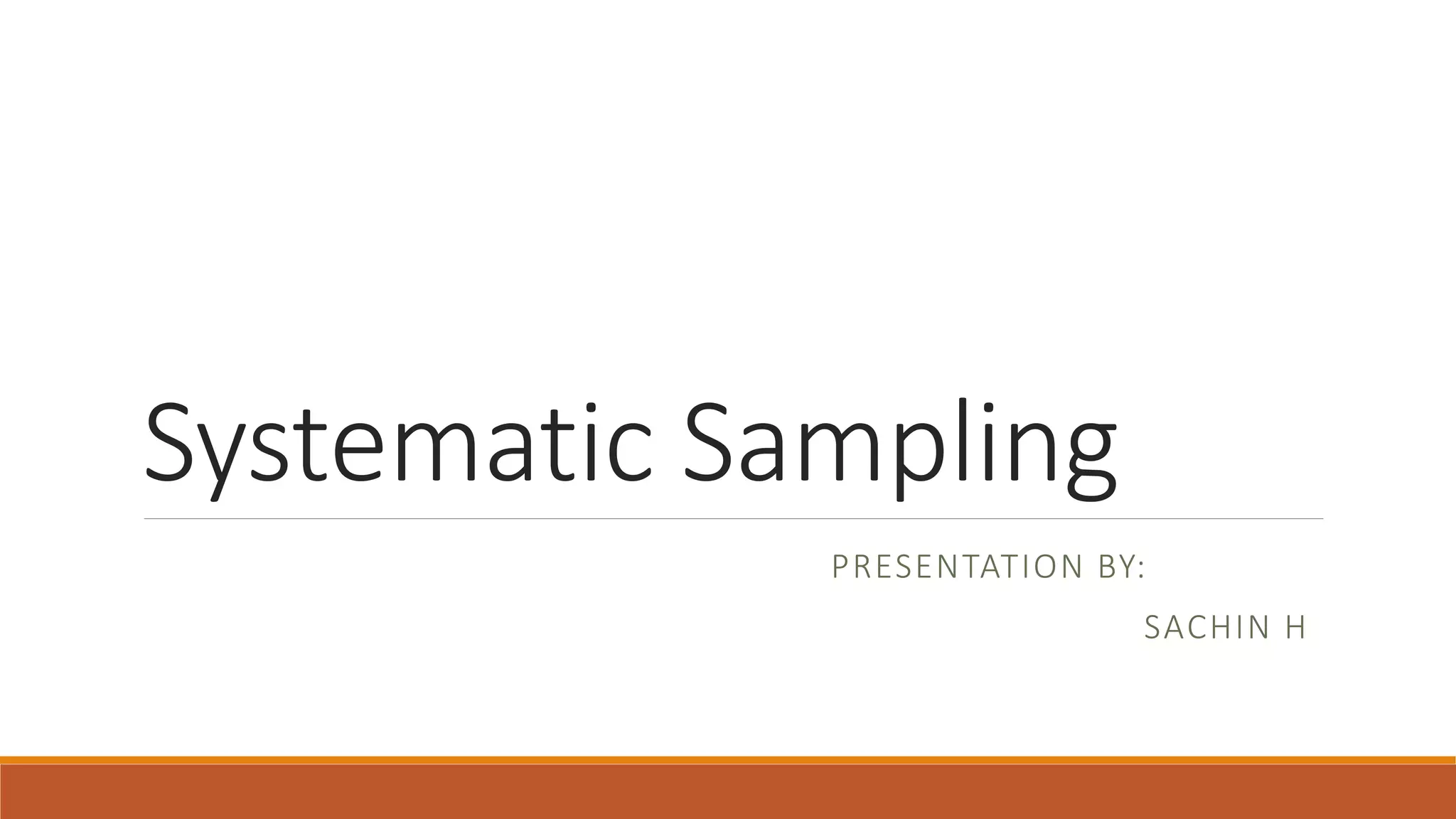 Systematic sampling in probability sampling | PPTX