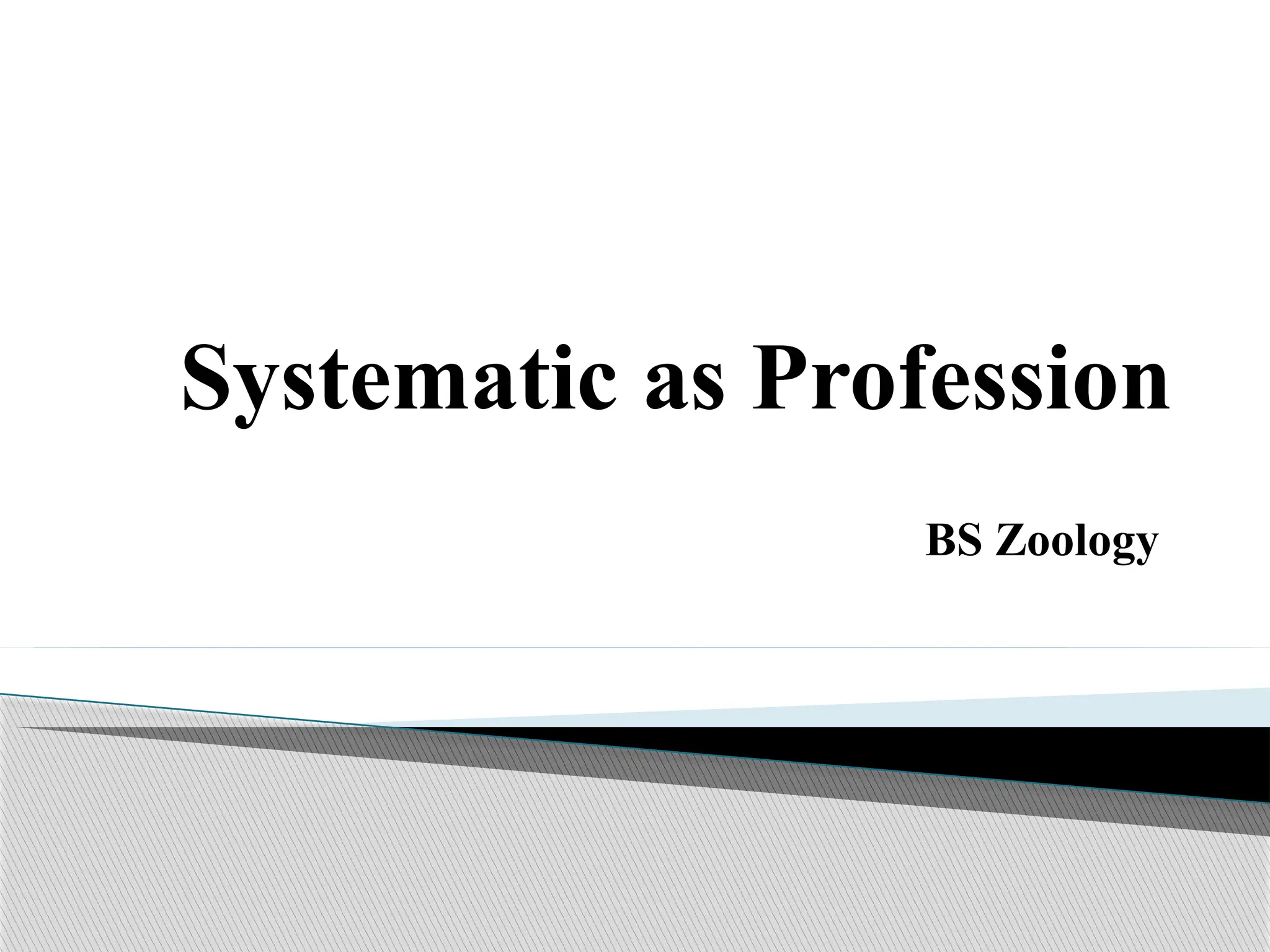 Systematics as proffesion...............................pptx