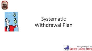 Systematic withdrawal plan | PPTX