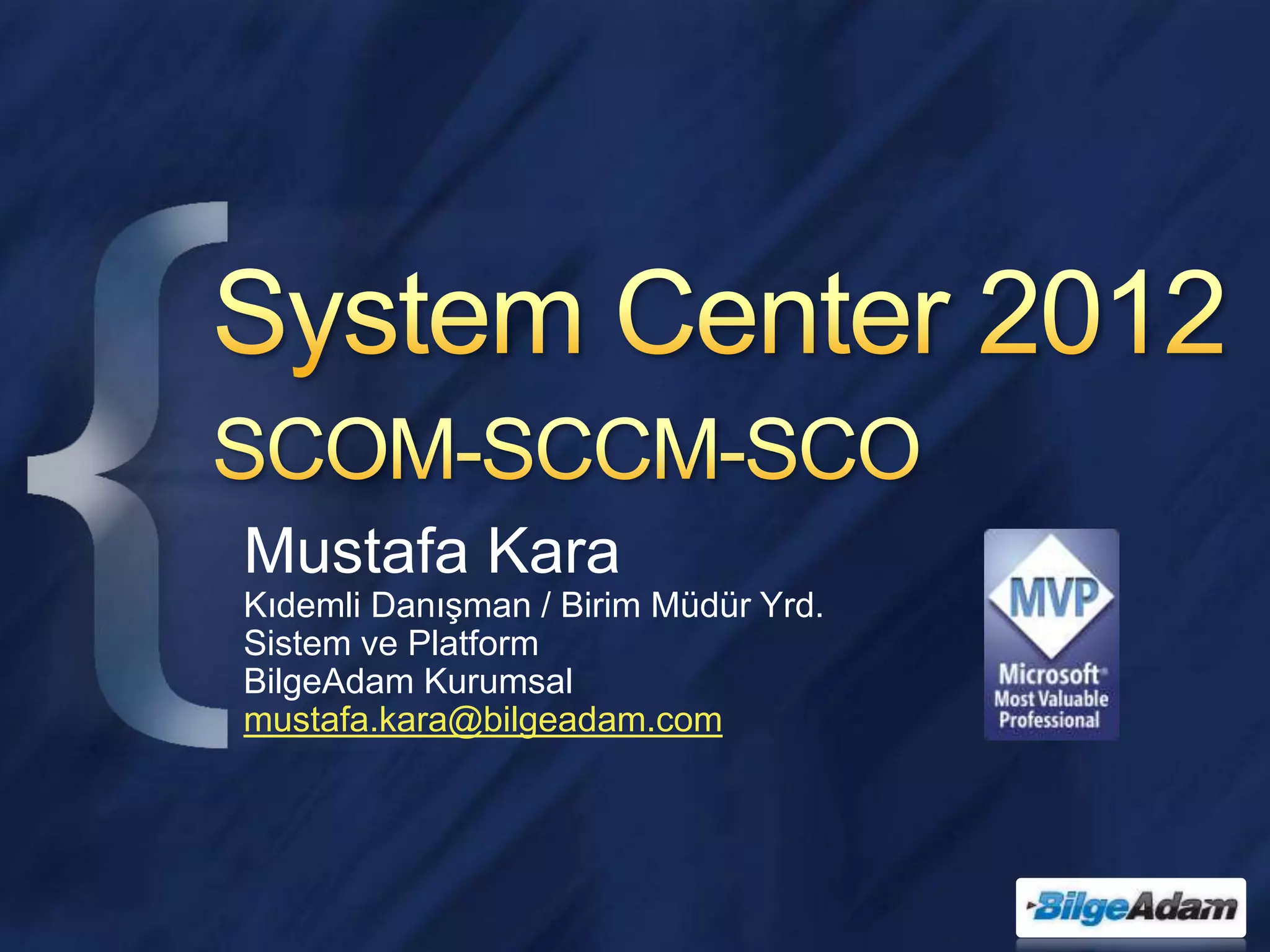 System Center 2012 Ürün Ailesi | PPTX | Operating Systems | Computer Software and Applications