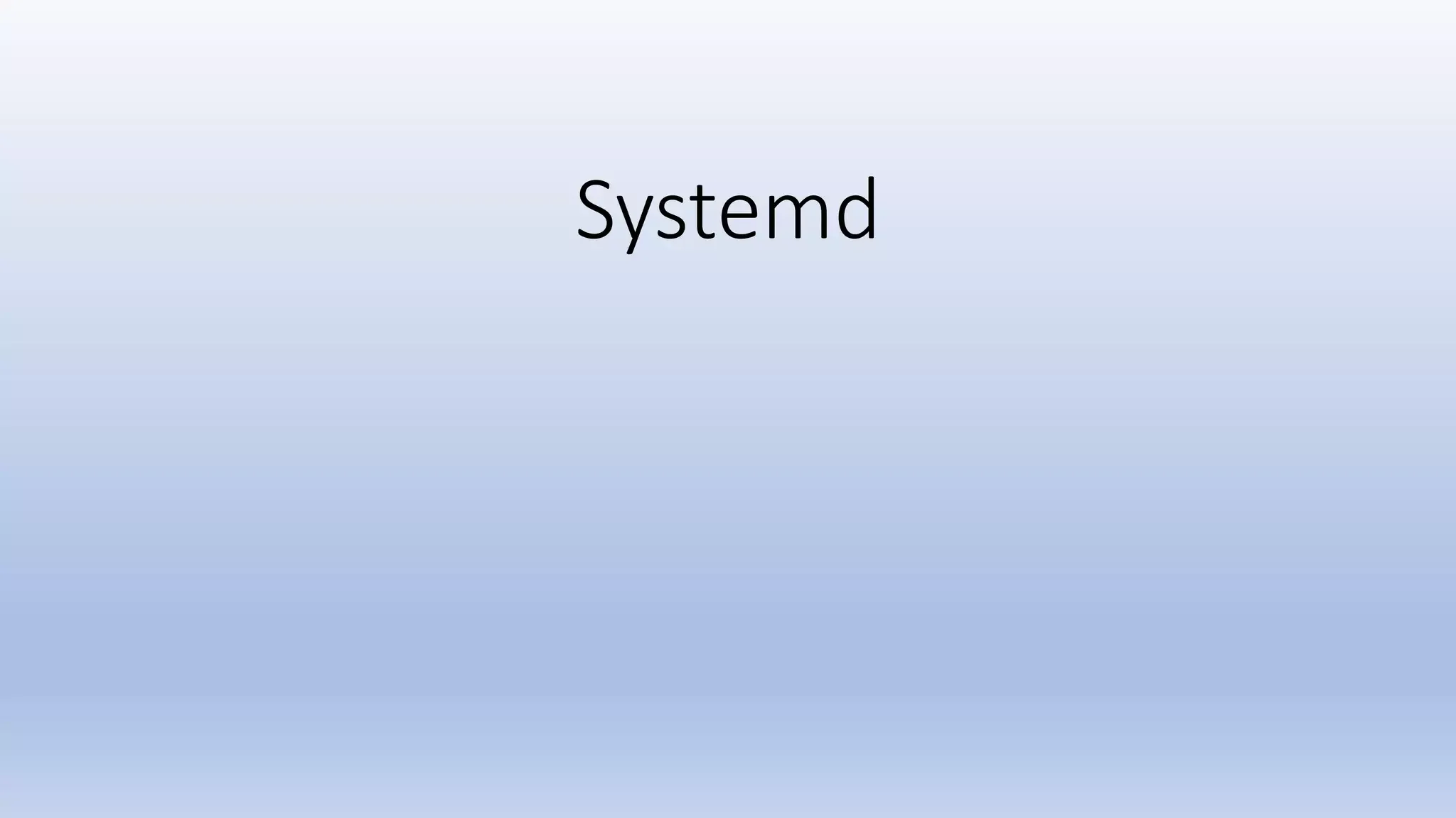 Systemd | PPTX