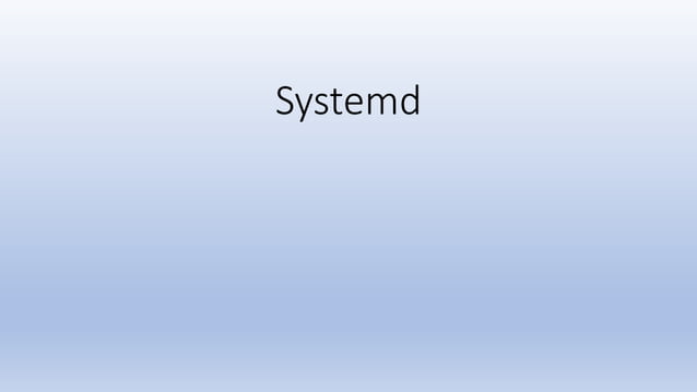 Systemd | PPTX