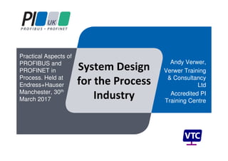 PROFIBUS and PROFINET system design for the process industry - Andy Verwer | PPT