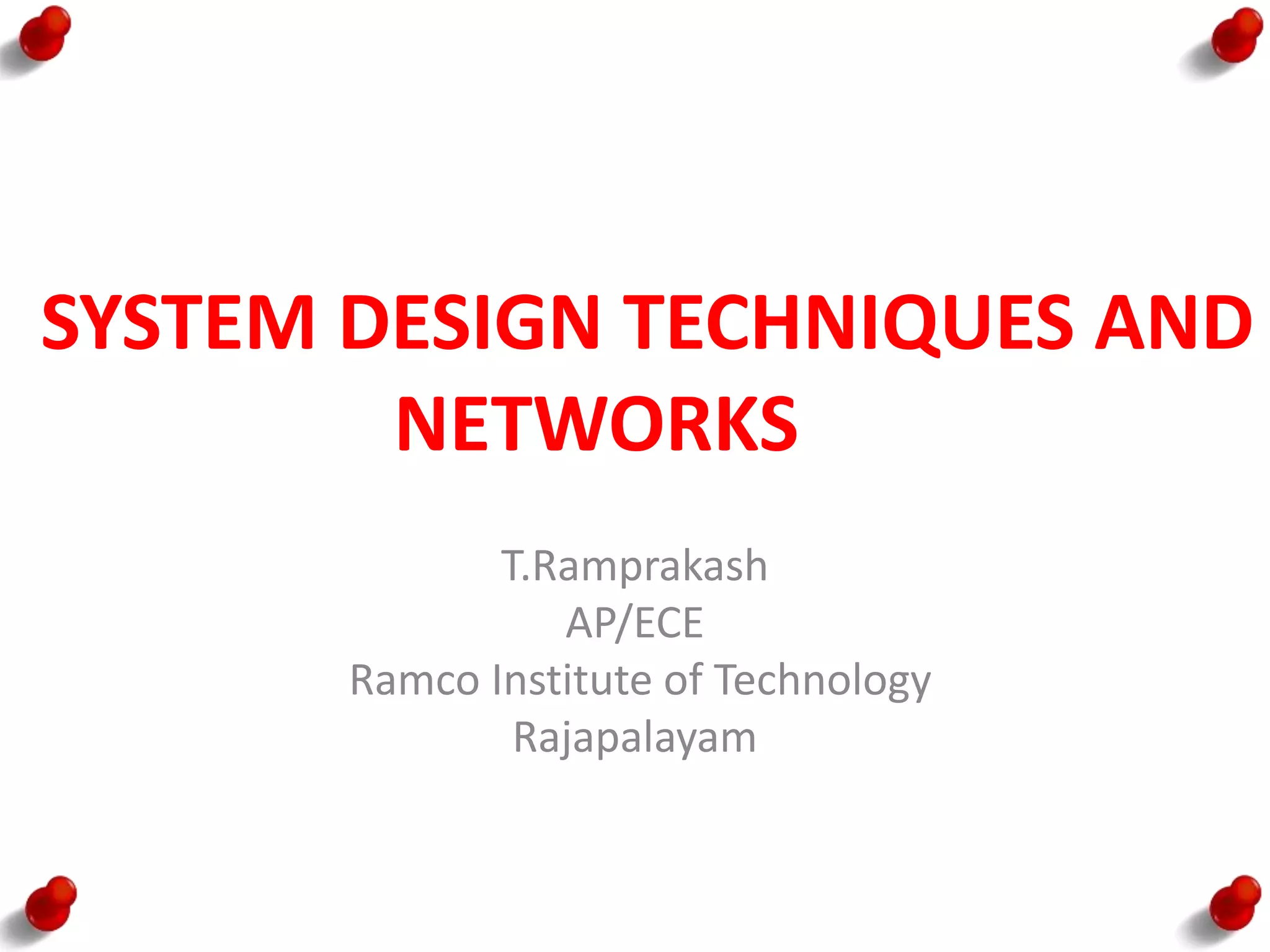 System design techniques and networks | PPTX