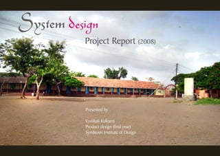 System design project by Vrushali Kulkarni | PPT