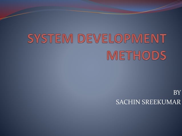 System developement methods | PPT