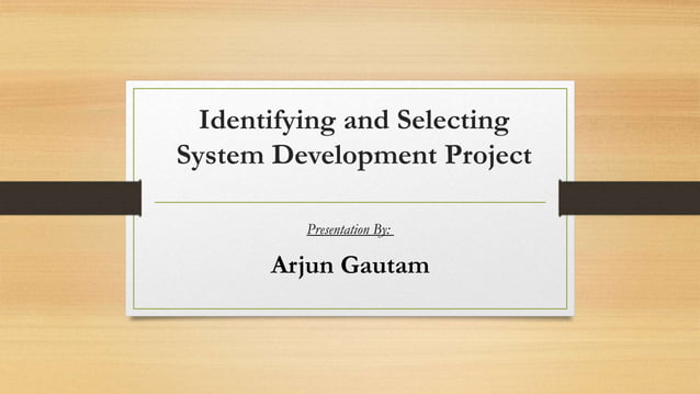 Identifying and Selecting System Development Project | PPTX