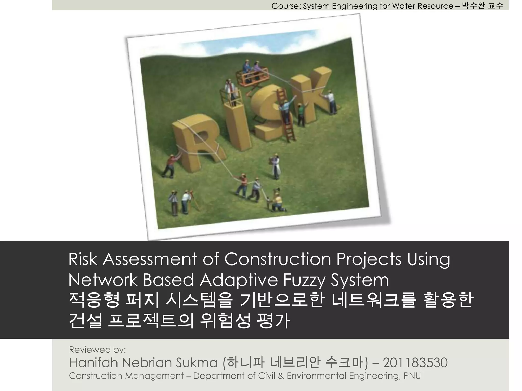 Risk Assessment Of Construction Projects Using Network Based Adaptive