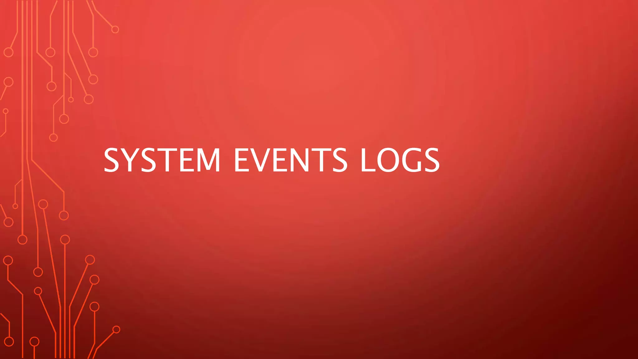 System Event Logs | PPTX