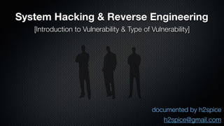 System Hacking Tutorial #1 - Introduction to Vulnerability and Type of Vulnerability | PPT