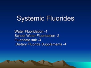 Systemic and topical fluorides | PPT
