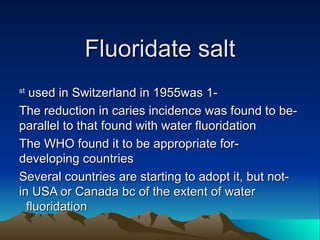 Systemic and topical fluorides | PPT