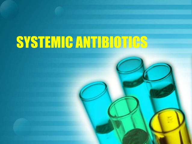 Systemic antibiotics used in periodontics | PPTX | Infectious Diseases ...