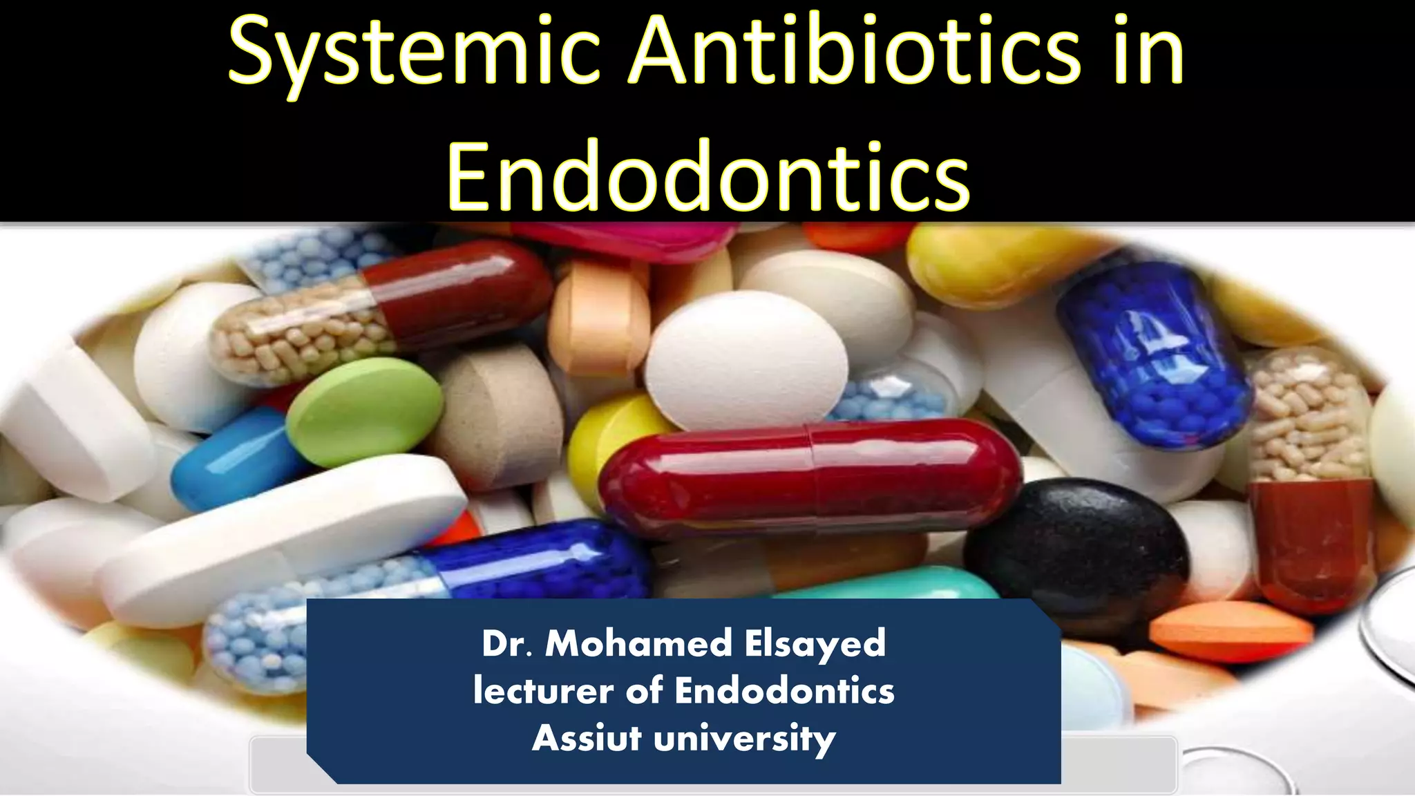 Systemic antibiotics in endodontics | PPT