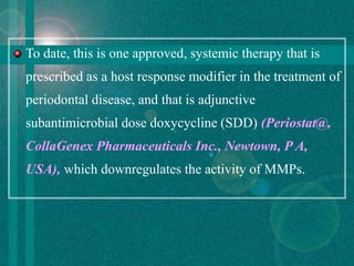Systemic Antibiotics in Periodontal Therapy 2.ppt