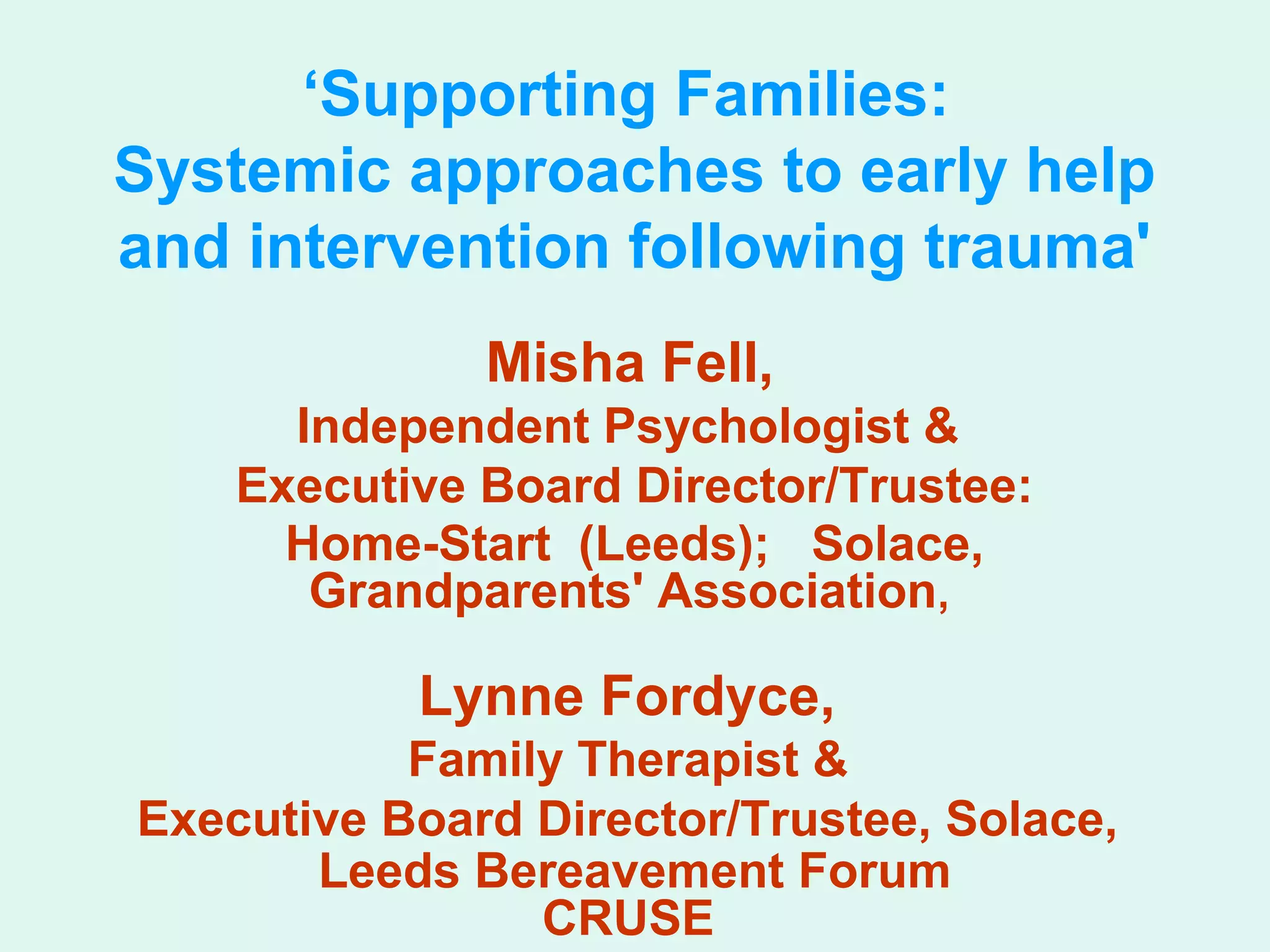 Systemic approaches following trauma – Misha Fell & Lynne Fordyce | PPT