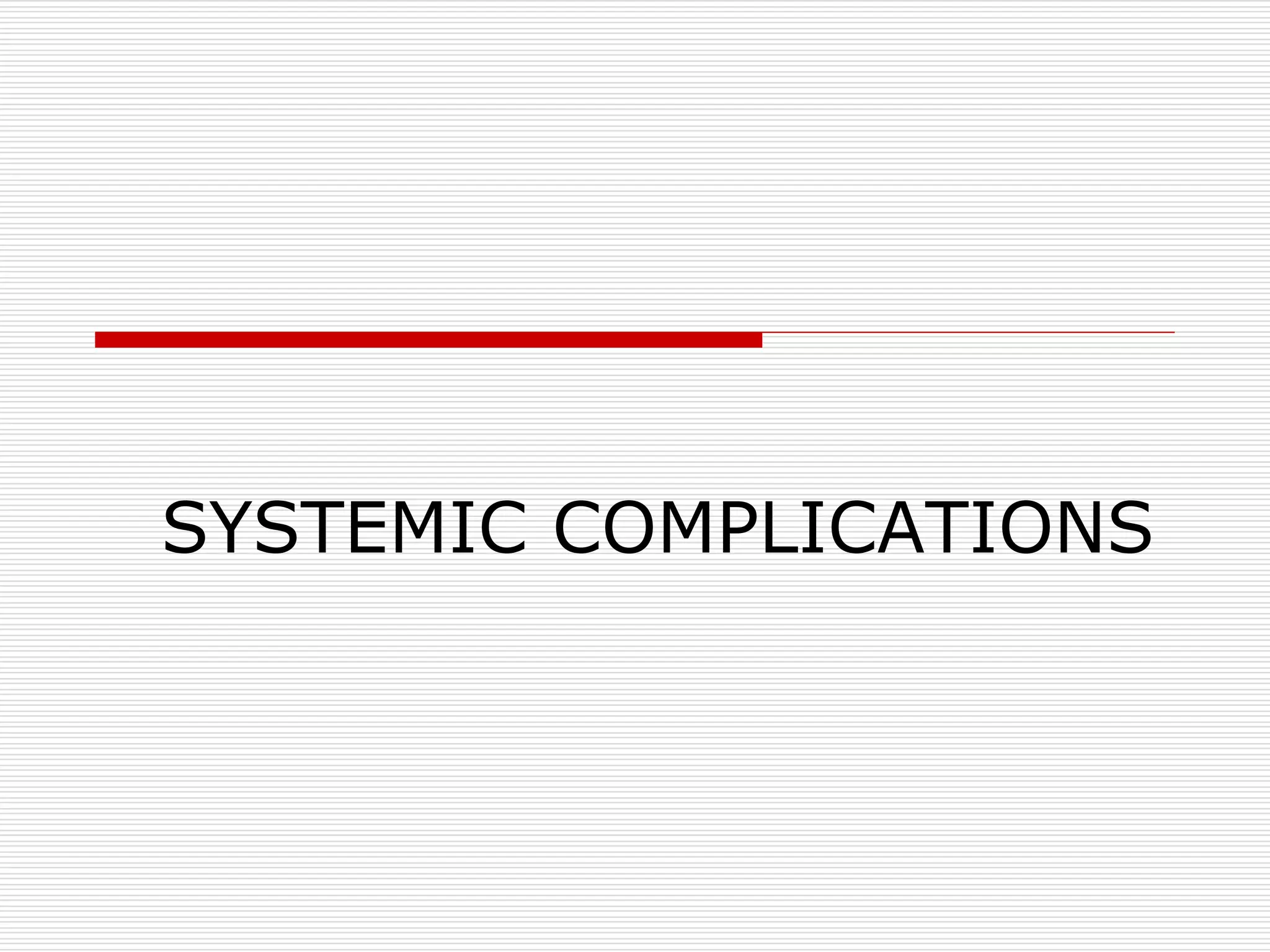 systemic complications.ppt