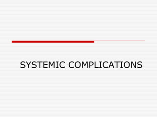 systemic complications.ppt