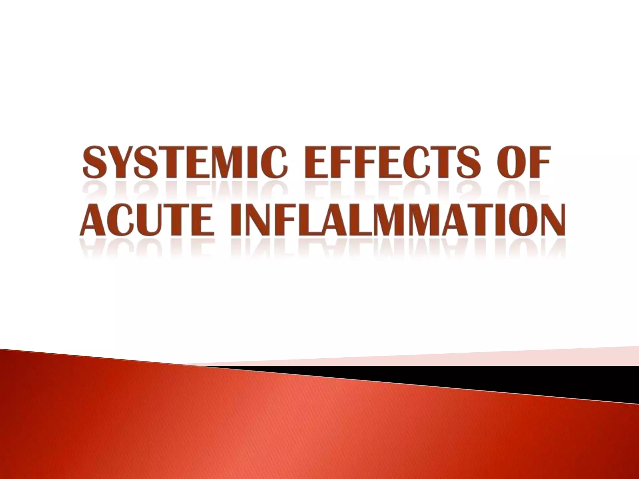 Systemic effects of acute inflammation and granuloma | PPTX