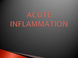 Systemic effects of acute inflammation and granuloma | PPTX
