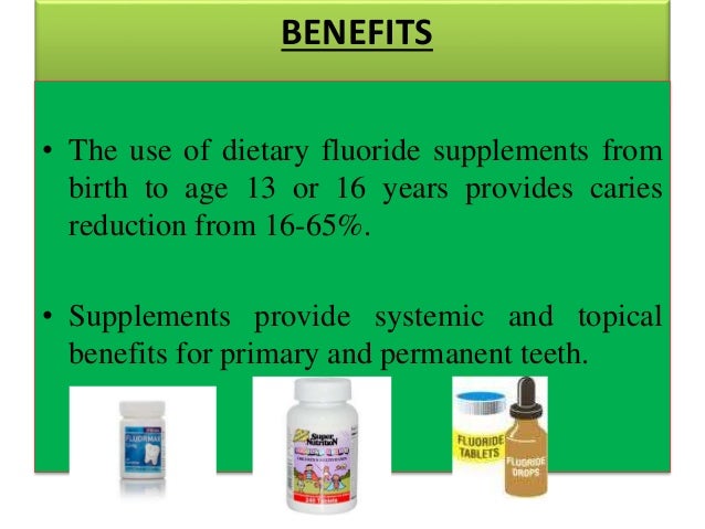 benefits the use of dietary fluoride supplements from birth to