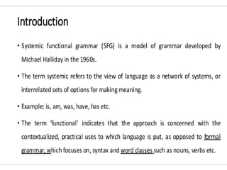 SYSTEMIC FUNCTIONAL GRAMMAR by Almas.pptx