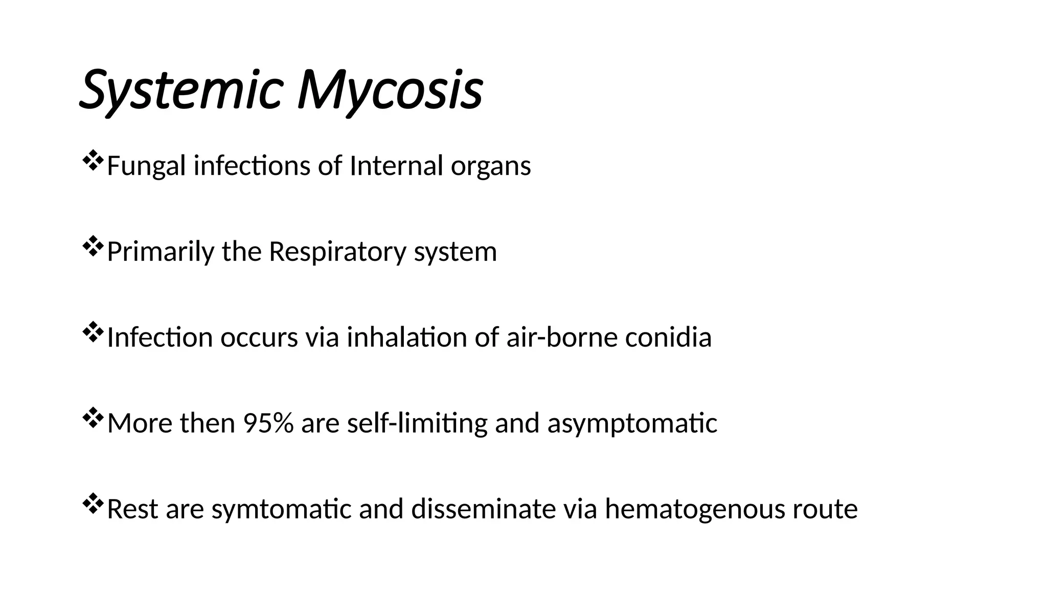 Systemic Fungal Infections and its dideases | PPTX