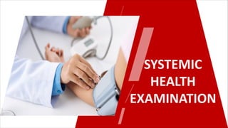 Systemic health examination ppt | PDF