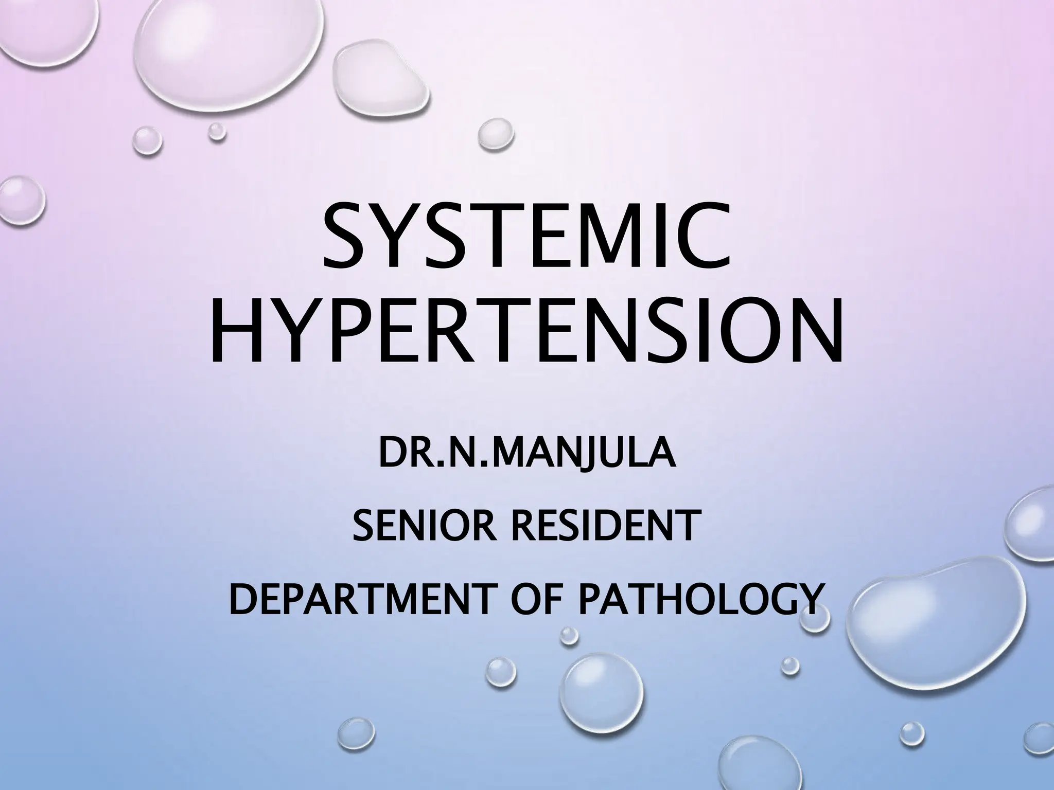 SYSTEMIC HYPERTENSION.pptx