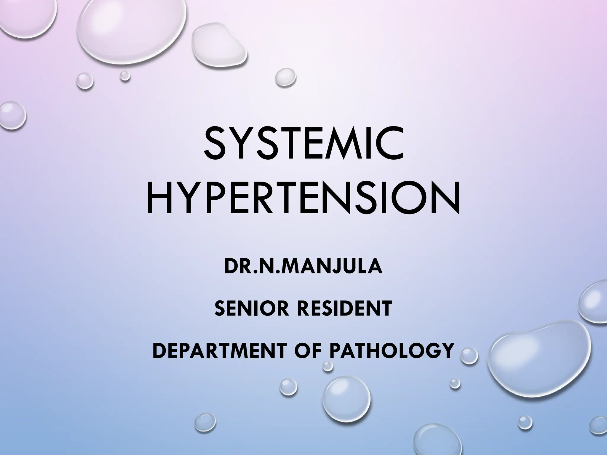 SYSTEMIC HYPERTENSION .pptx